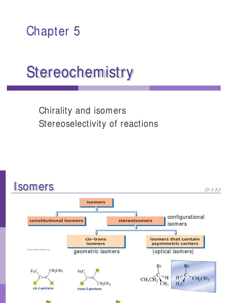 Stereochemistry: Chirality, Isomers, and the Stereoselectivity of ...