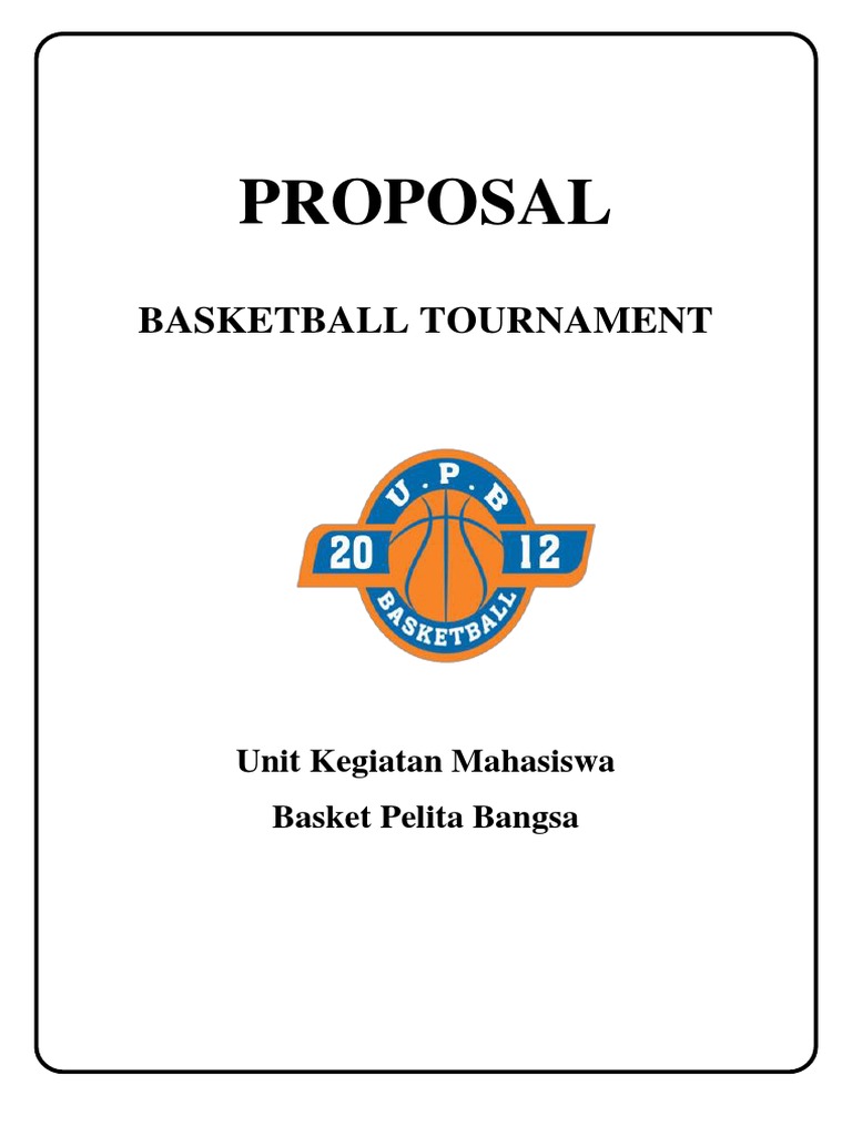 Proposal for a Basketball Tournament Hosted by Unit Kegiatan Mahasiswa Basket Pelita Bangsa | PDF
