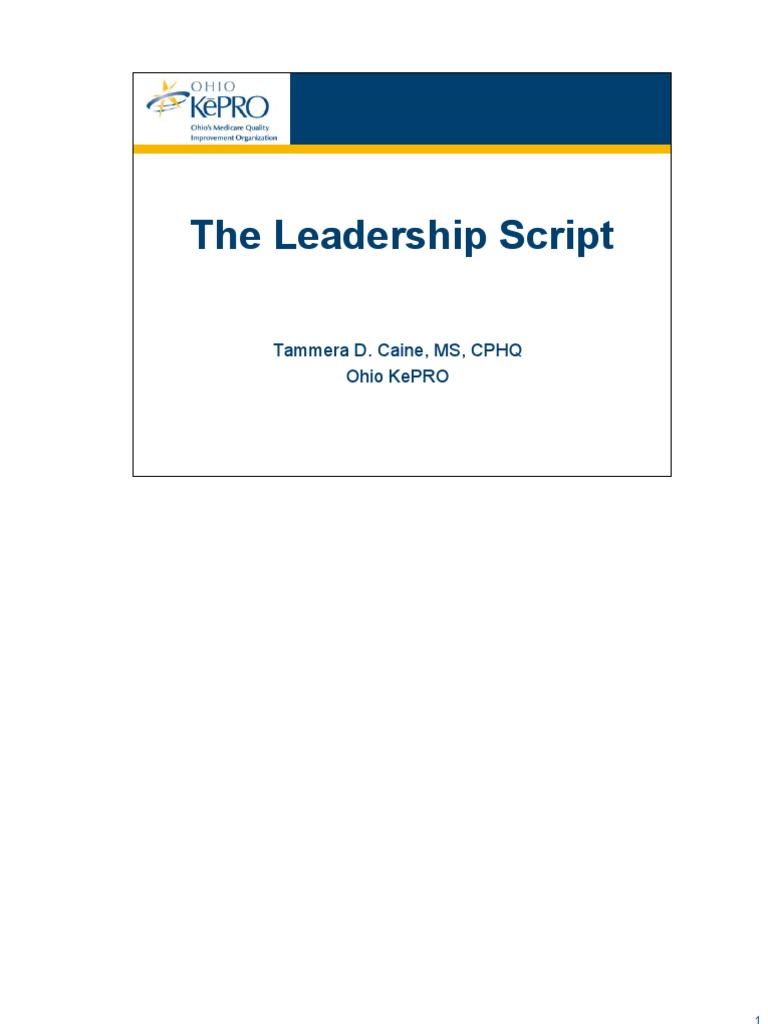 The Leadership Script: Tammera D. Caine, MS, CPHQ Ohio Kepro | Download Free PDF | Leadership ...
