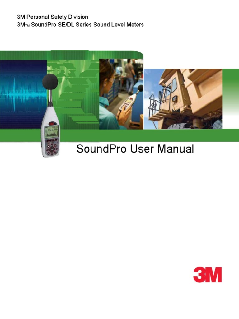 Soundpro User Manual: 3M Personal Safety Division 3M Soundpro Se/Dl ...