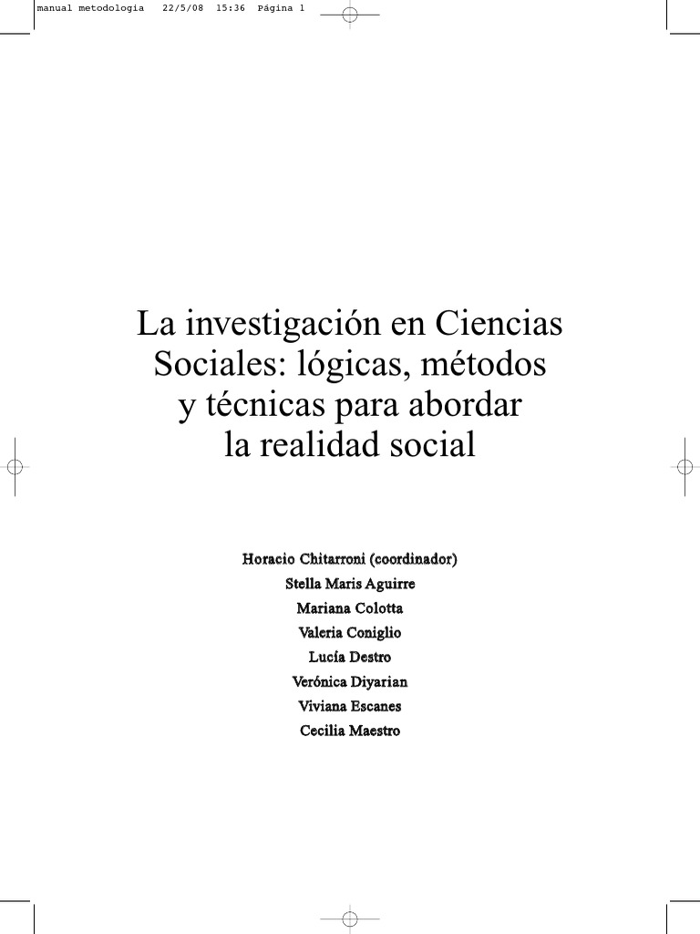 La Investigacion en Ciencias Sociales: Lógicas, Métodos y Técnicas para Abordar La Realidad ...
