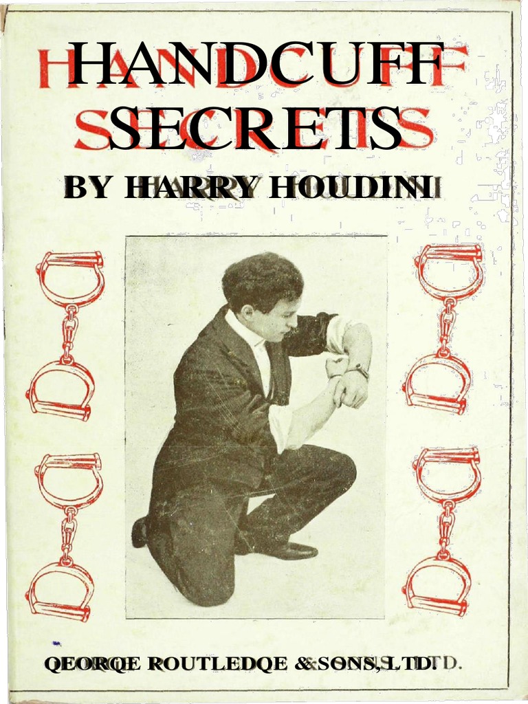 Handcuff Secrets by Harry Houdini | PDF | Handcuffs