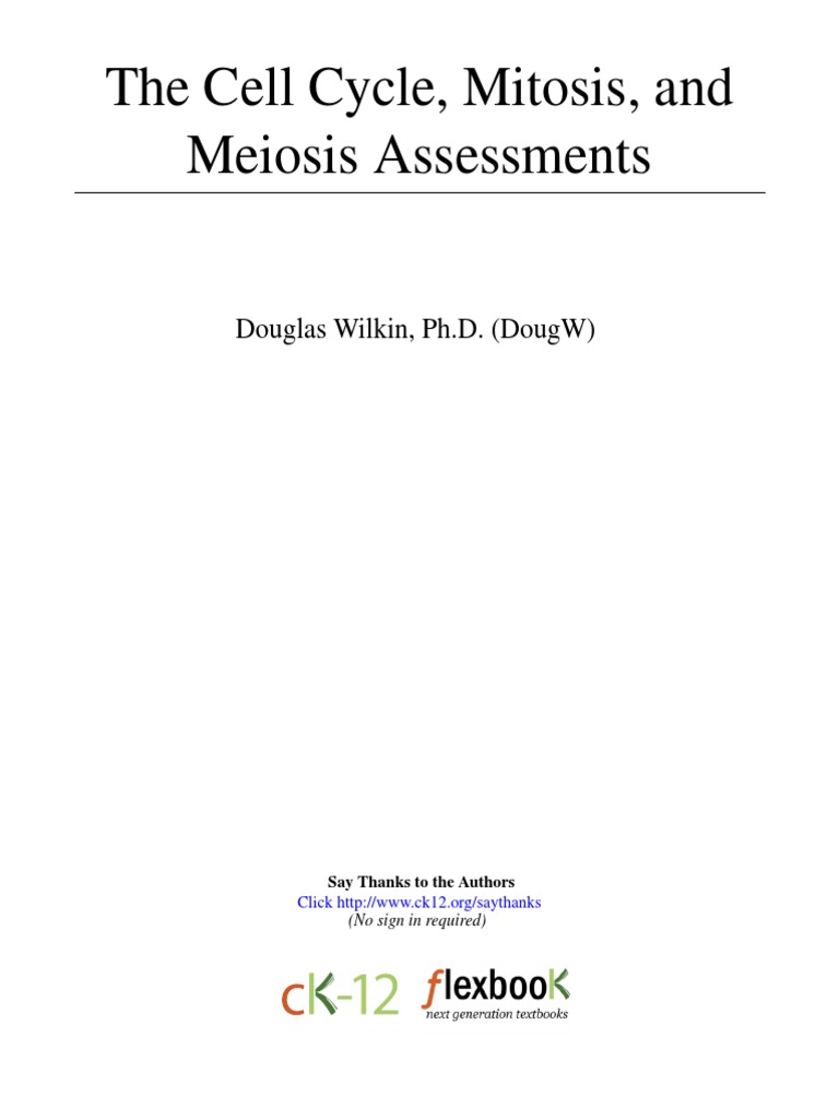 The Cell Cycle Mitosis and Meiosis Assessments of CK 12 Biology Quizzes ...