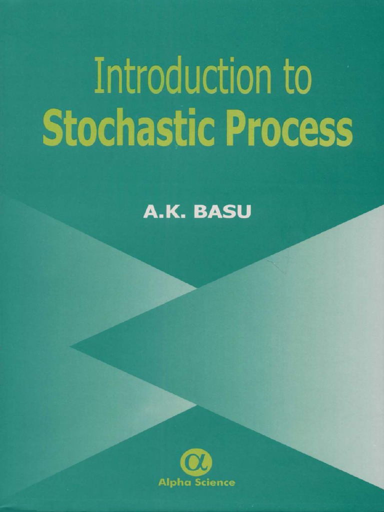 A. K. Basu - Introduction To Stochastic Process | Download Free PDF | Stochastic Process ...