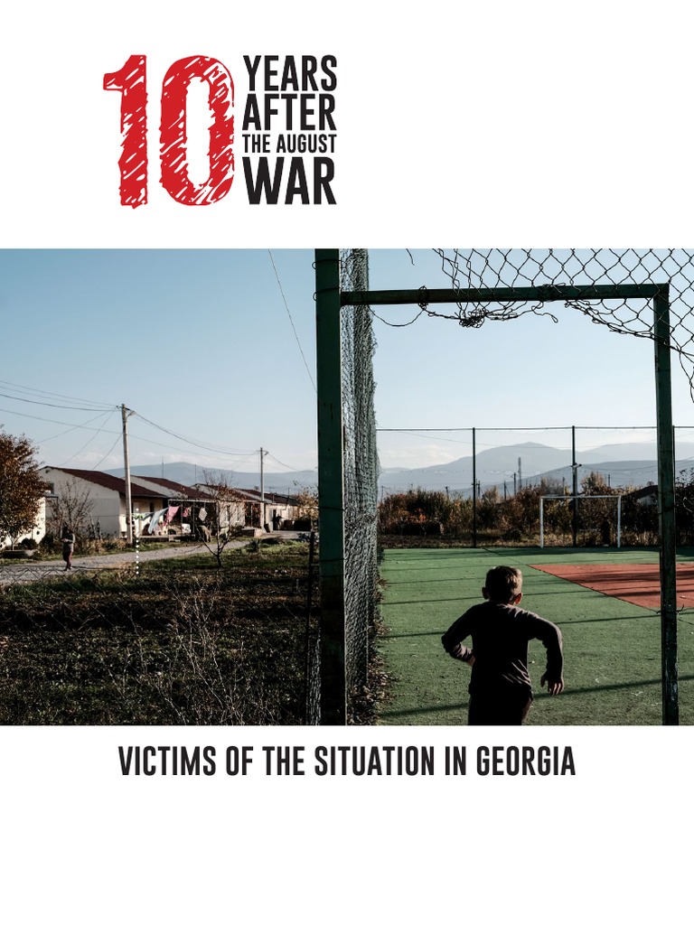10 Years After The August War Victims of The Situation in Georgia | PDF ...