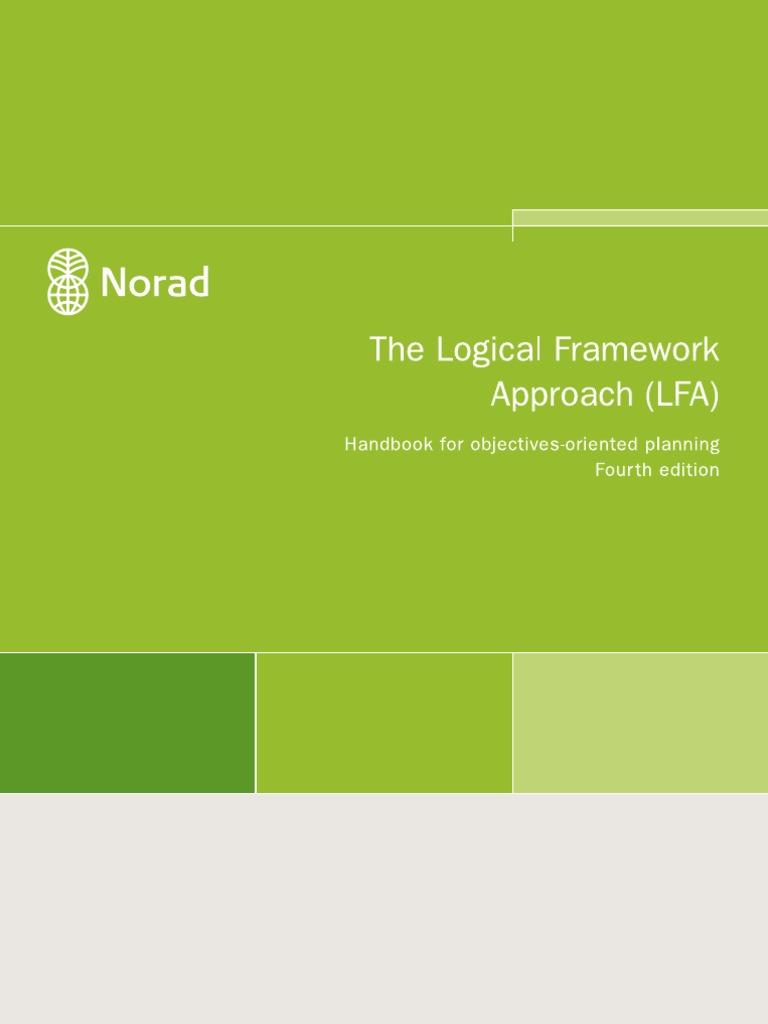 Logical Framework Approach LFA - Handbook For Objectives-Oriented Planning | PDF