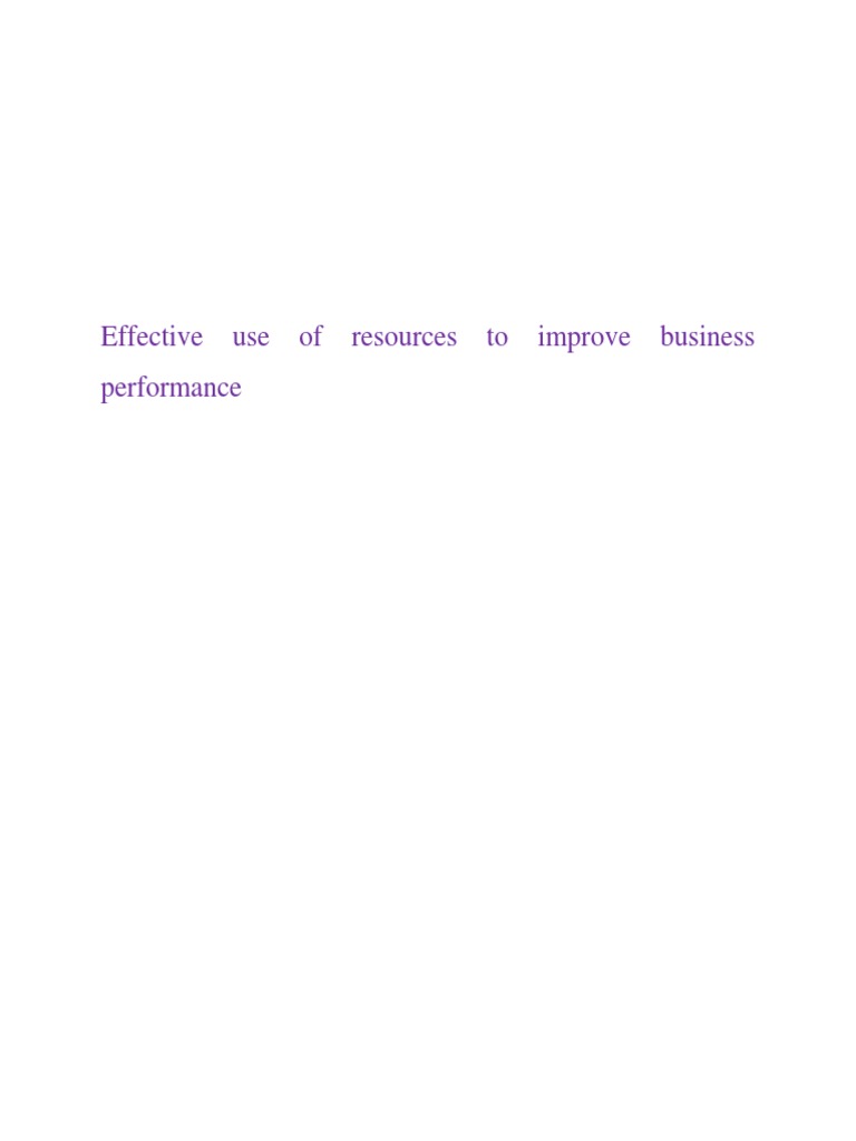 Effective Use of Resources To Improve Business Performance | PDF ...