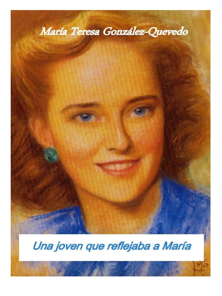 María Teresa González-Quevedo, Una Joven Que Reflejaba A María | PDF | María, madre de Jesús | Santo