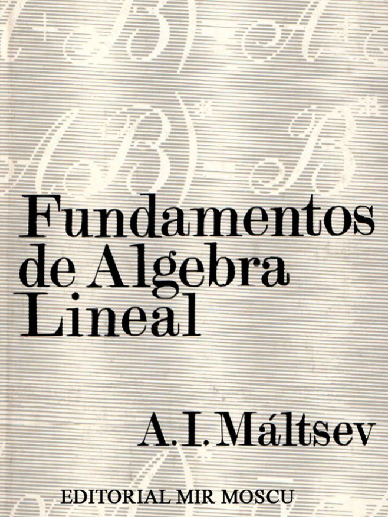 A. I. Maltsev - Fundamentos de Algebra Lineal-Editorial Mir (1978) PDF ...
