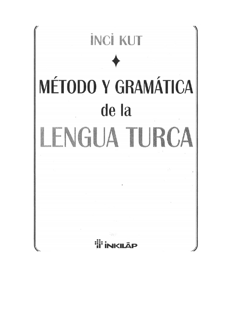 Metodo y Gramatica de La Lengua Turca Inci Kut PDF | PDF