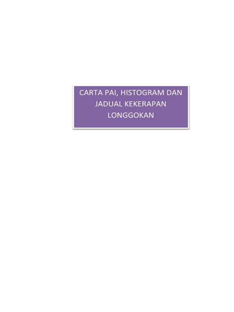 Carta Pai, Histogram Dan Jadual Kekerapan Longgokan | PDF