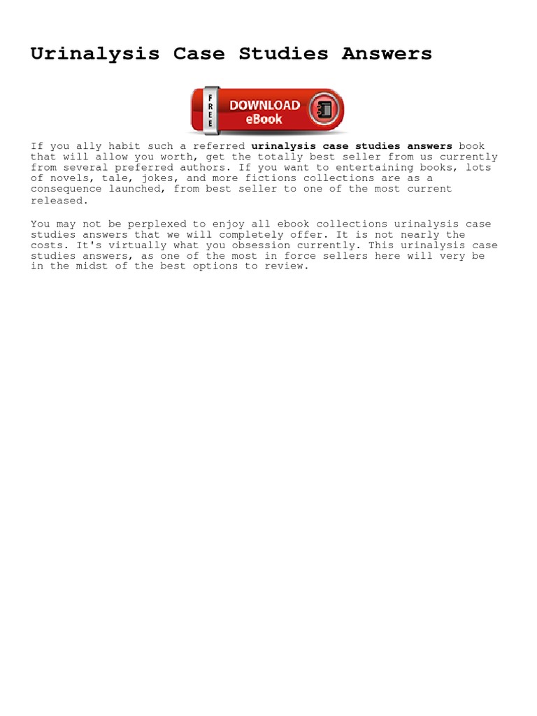 Urinalysis Case Studies Answers | PDF