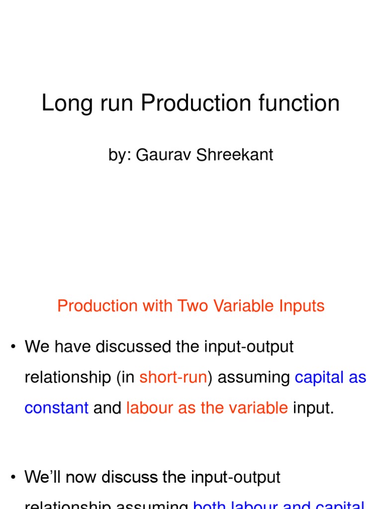 Long Run Production Function: By: Gaurav Shreekant | PDF | Production ...