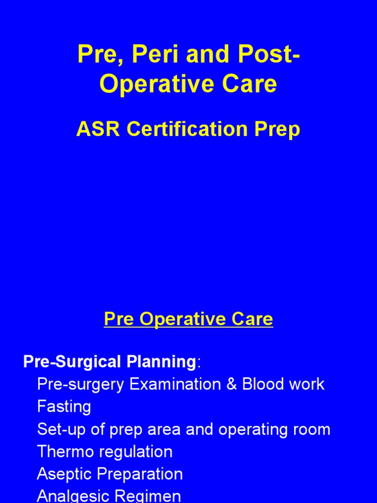 Pre, Peri and Post-Operative Care: ASR Certification Prep | PDF ...