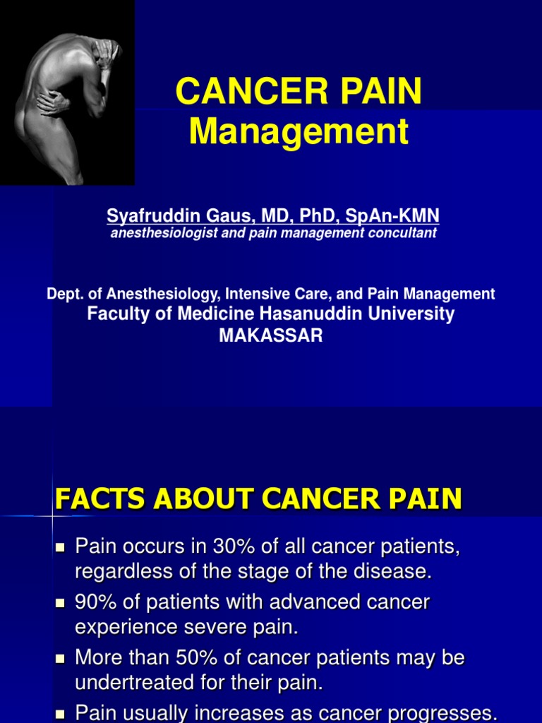Cancer Pain Management: Syafruddin Gaus, MD, PHD, Span-Kmn | PDF ...