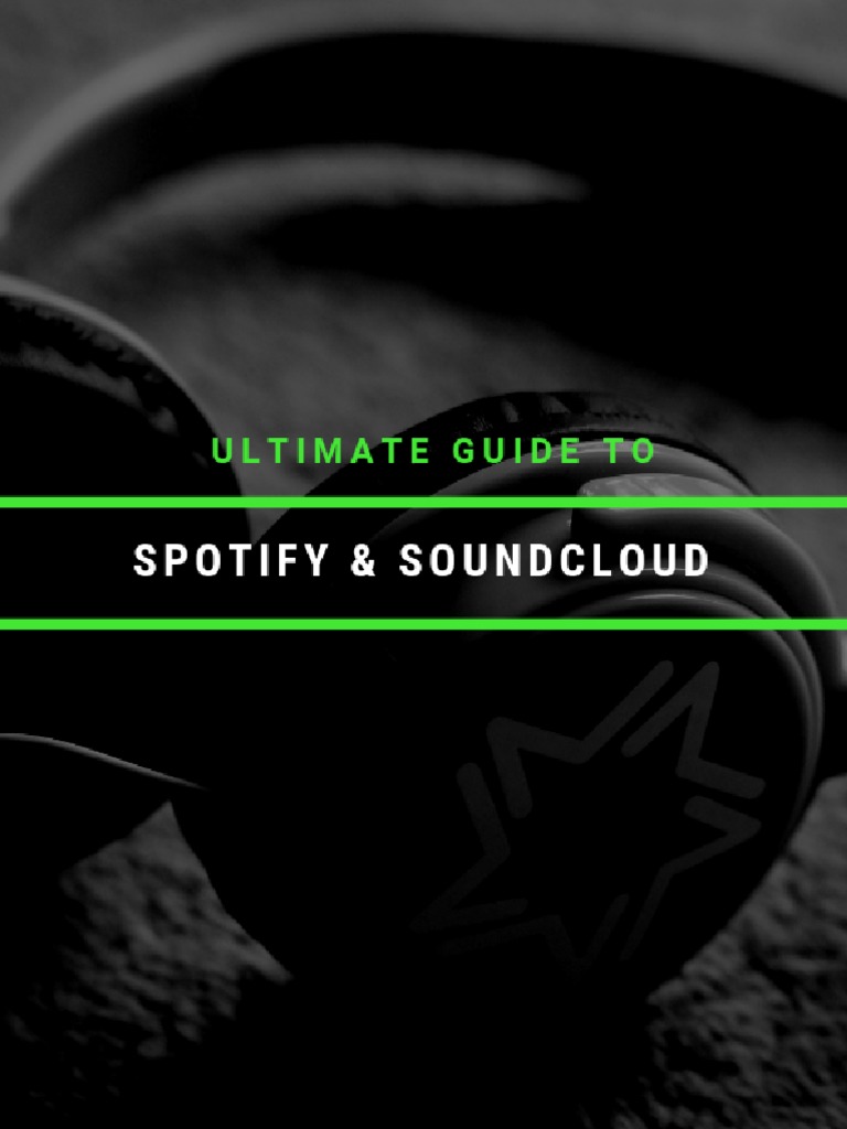 Ultimate Guide To Spotify and Soundcloud | PDF | Spotify | Social Media