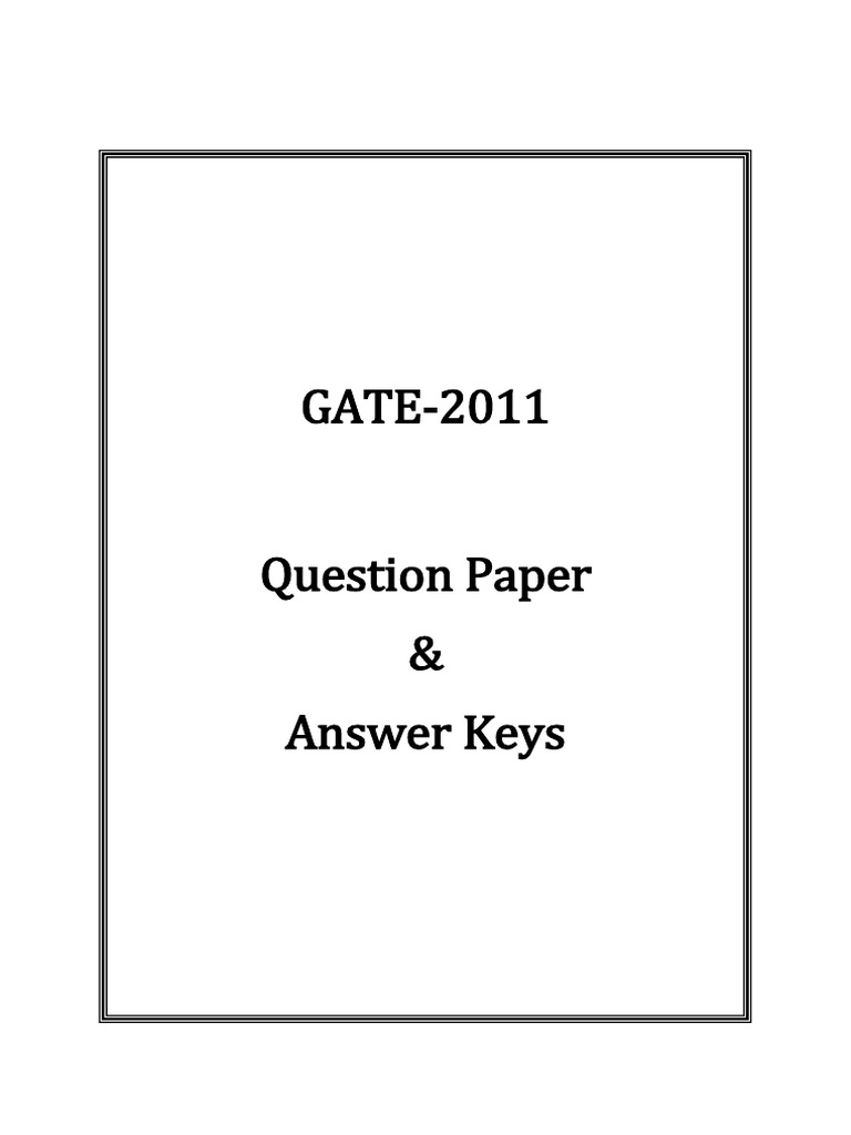 GATE-2011 Question Paper & Answer Keys | PDF | Soil Mechanics ...