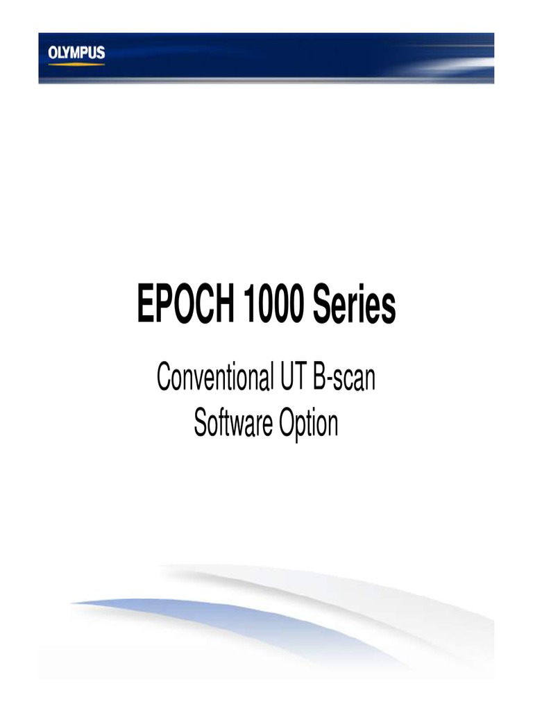 EPOCH 1000 UT B-Scan Option | PDF | Medical Ultrasound | Digital Television