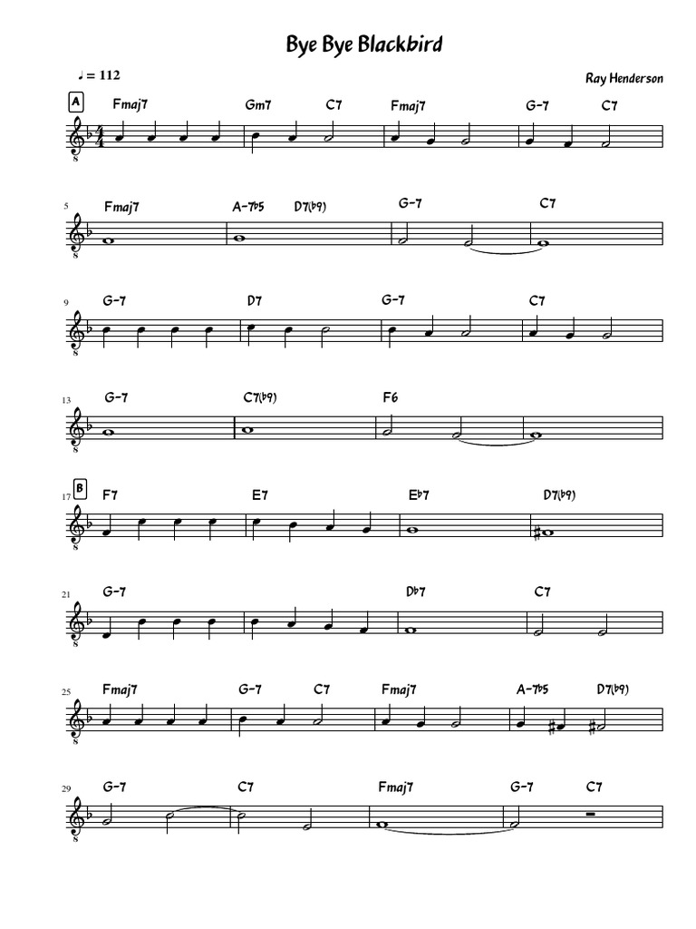 Bye Bye Blackbird: Ray Henderson 112 Fmaj7 Gm7 C7 Fmaj7 G-7 C7 | PDF