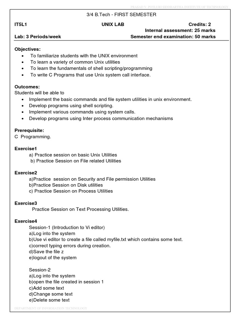 IT5L1 Unix Lab Credits: 2 Internal Assessment: 25 Marks Lab: 3 Periods/week Semester End ...