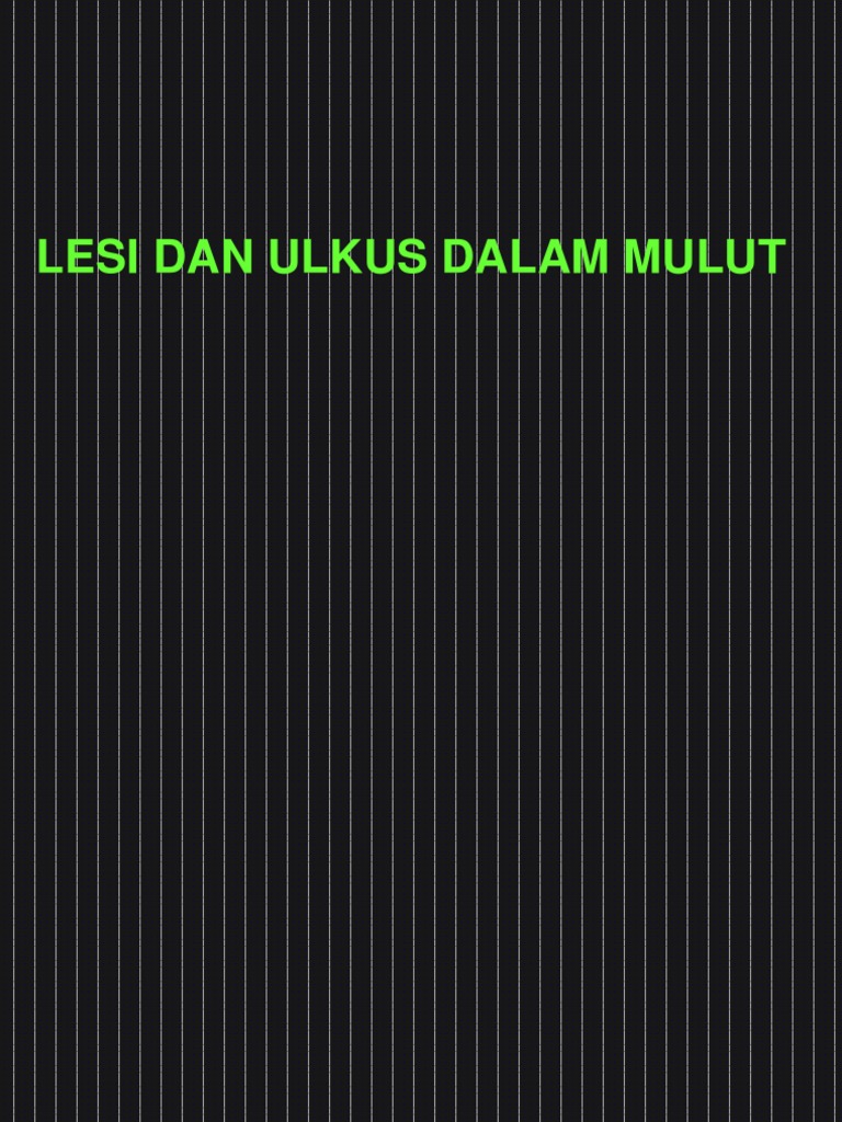 Lesi Dan Ulkus Dalam Mulut | PDF | Herpes Simplex | Cutaneous Conditions