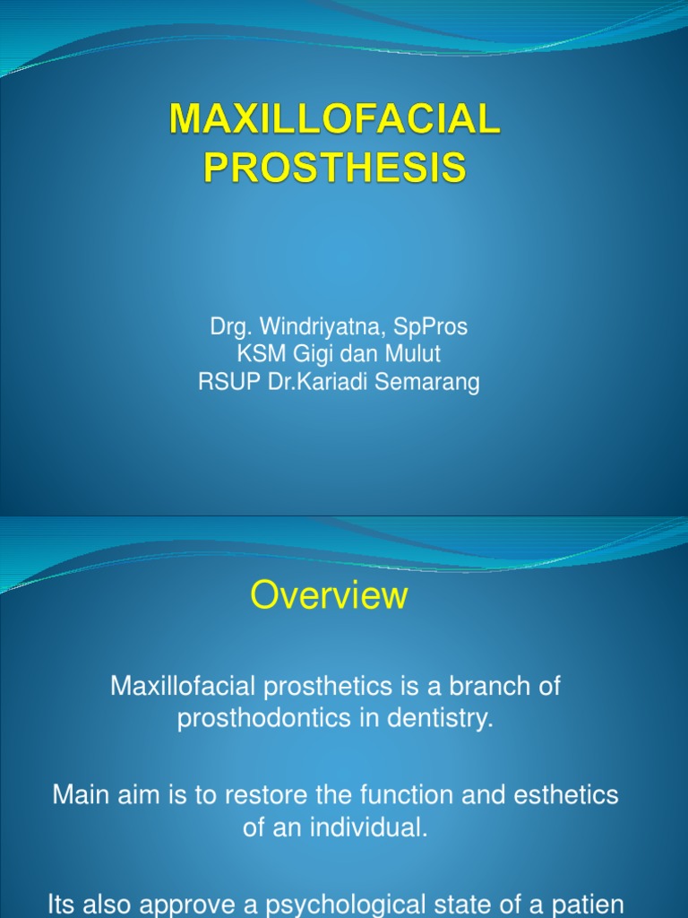 Presentasi Maxillofacial Prosthesis | PDF | Prosthodontics | Medicine