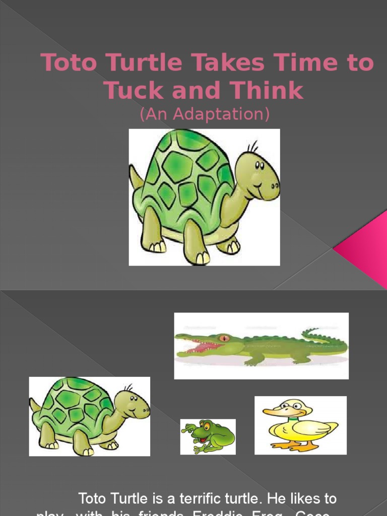 Toto Turtle Takes Time To Tuck and Think (By Debbie) | PDF