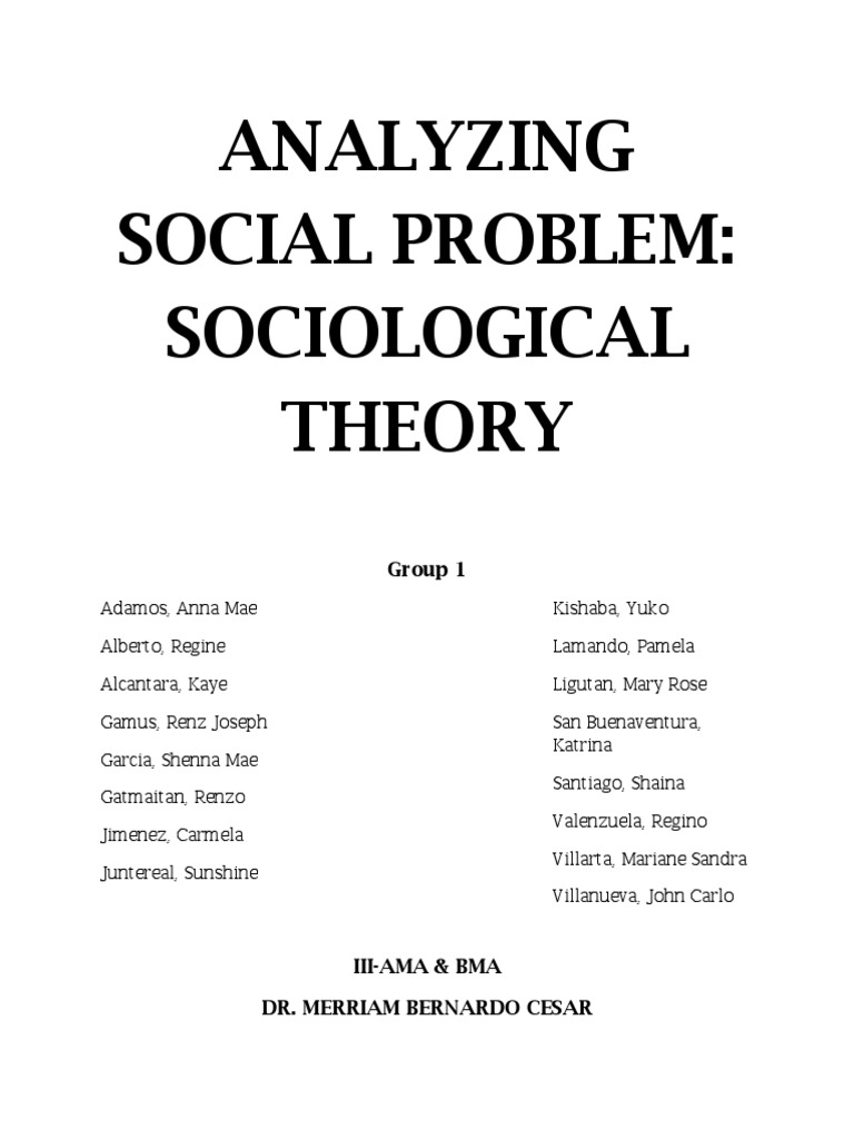 Analyzing Social Problem: Sociological Theory: Group 1 | PDF