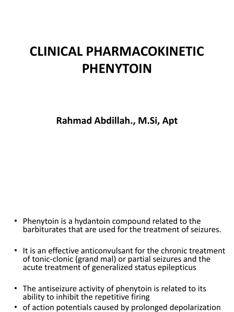 Clinical Pharmacokinetic Phenytoin: Rahmad Abdillah., M.Si, Apt | PDF ...