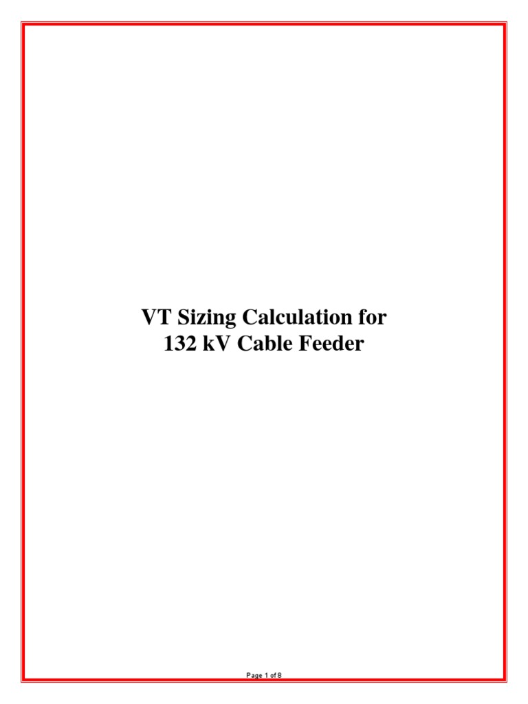 VT Sizing Calculation For 132 KV Cable Feeder: Page 1 of 8 | PDF ...