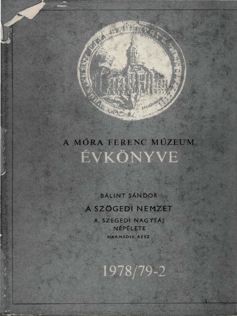 Bálint Sándor: A Szögedi Nemzet 3. Rész | PDF