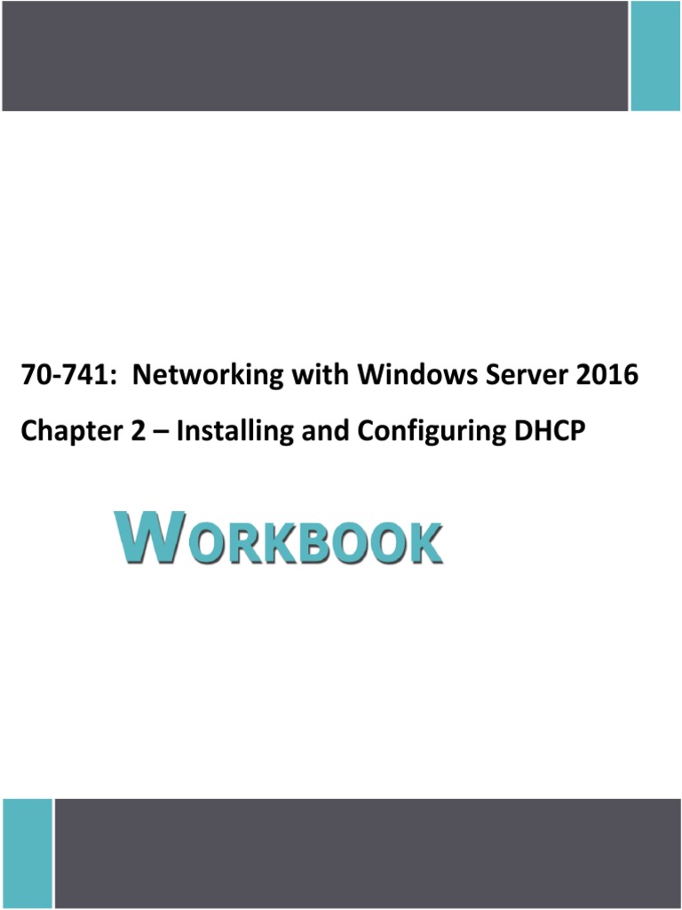 70-741: Networking With Windows Server 2016 Chapter 2 - Installing and Configuring DHCP | PDF ...