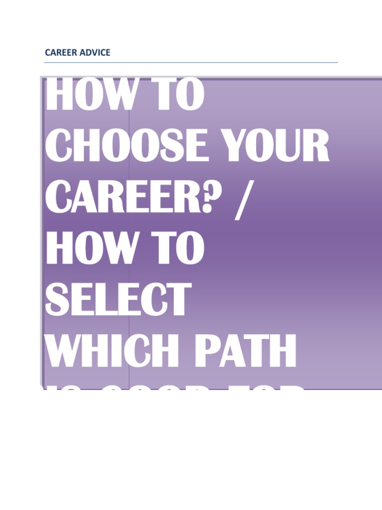 How To Choose Your Career? / How To Select Which Path Is Good For | PDF