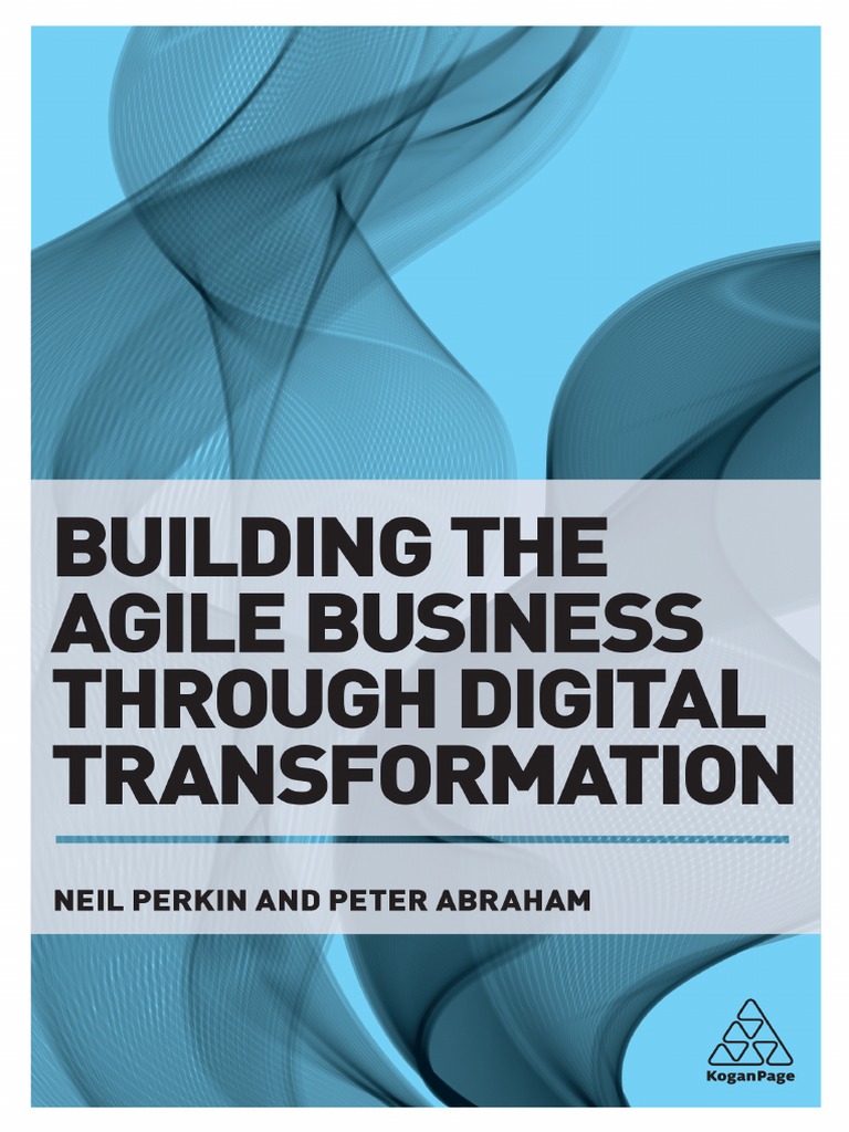 Building The Agile Business Through Digital Transformation - How To ...