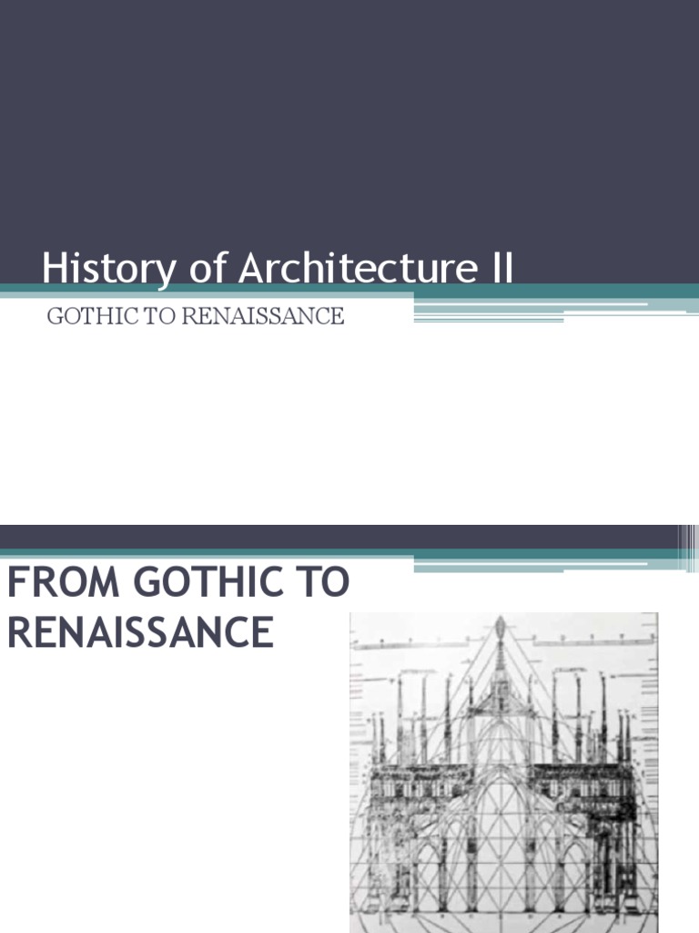 Architecture - Gothic To Renaissance | PDF | Gothic Architecture | Style