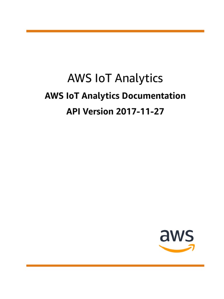 Aws Iot Analytics API | PDF | Uniform Resource Identifier | Amazon Web ...