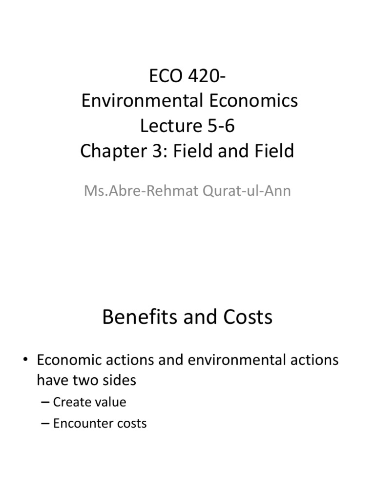 ECO 420-Environmental Economics Lecture 5-6 Chapter 3: Field and Field ...