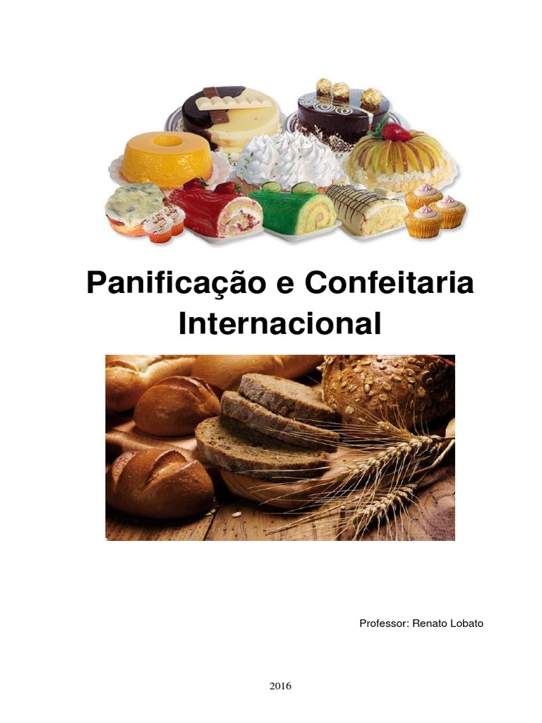 Panificação e Confeitaria Internacional: Professor: Renato Lobato ...