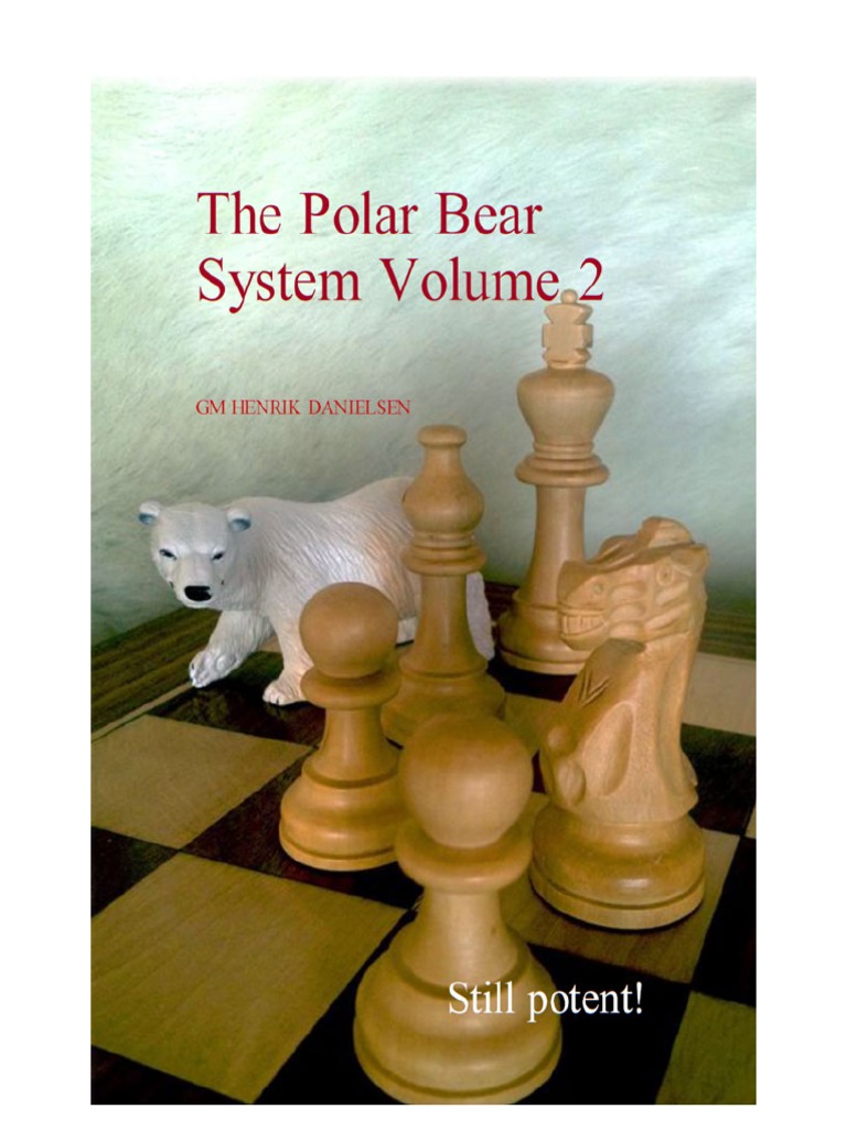 The Polar Bear System - 2 | PDF | Board Games | Chess Theory