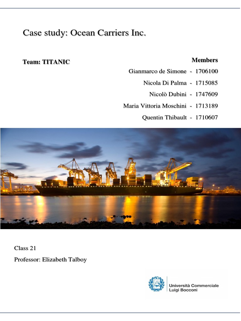 Case Study: Ocean Carriers Inc.: Members Team: Titanic | PDF | Net Present Value | Internal Rate ...