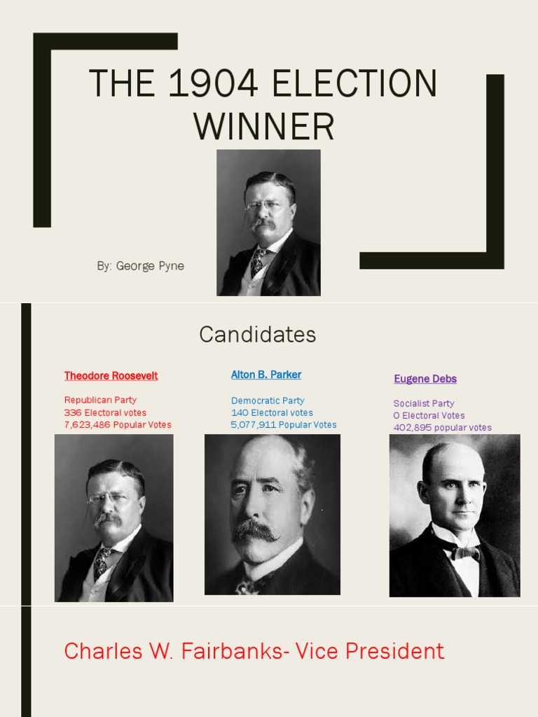 Presidential Election 1904 | PDF | Vice President Of The United States ...