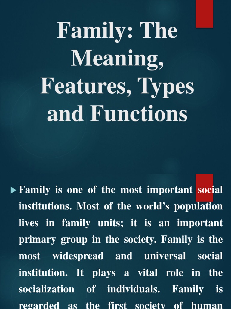 Family: The Meaning, Features, Types and Functions | PDF | Kinship | Family