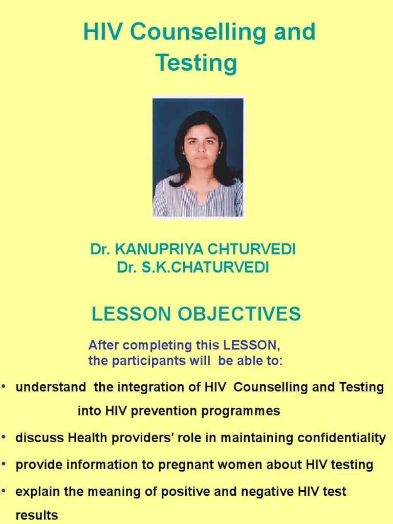 HIV Counselling and Testing: Dr. Kanupriya Chturvedi Dr. S.K.Chaturvedi ...