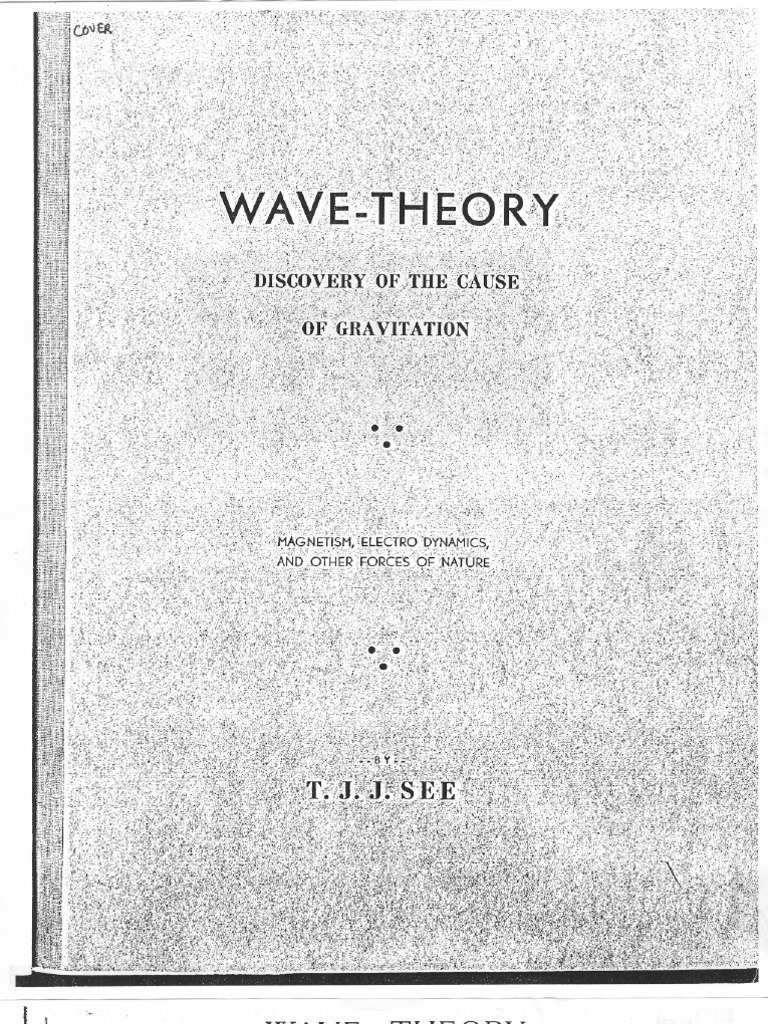 Wave Theory of Gravity, New Theory of The Aether, Vol. II by T. J. J. See | PDF