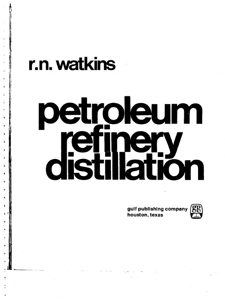 Robert N. Watkins - Petroleum Refinery Distillation-Gulf Pub. Co., Book ...