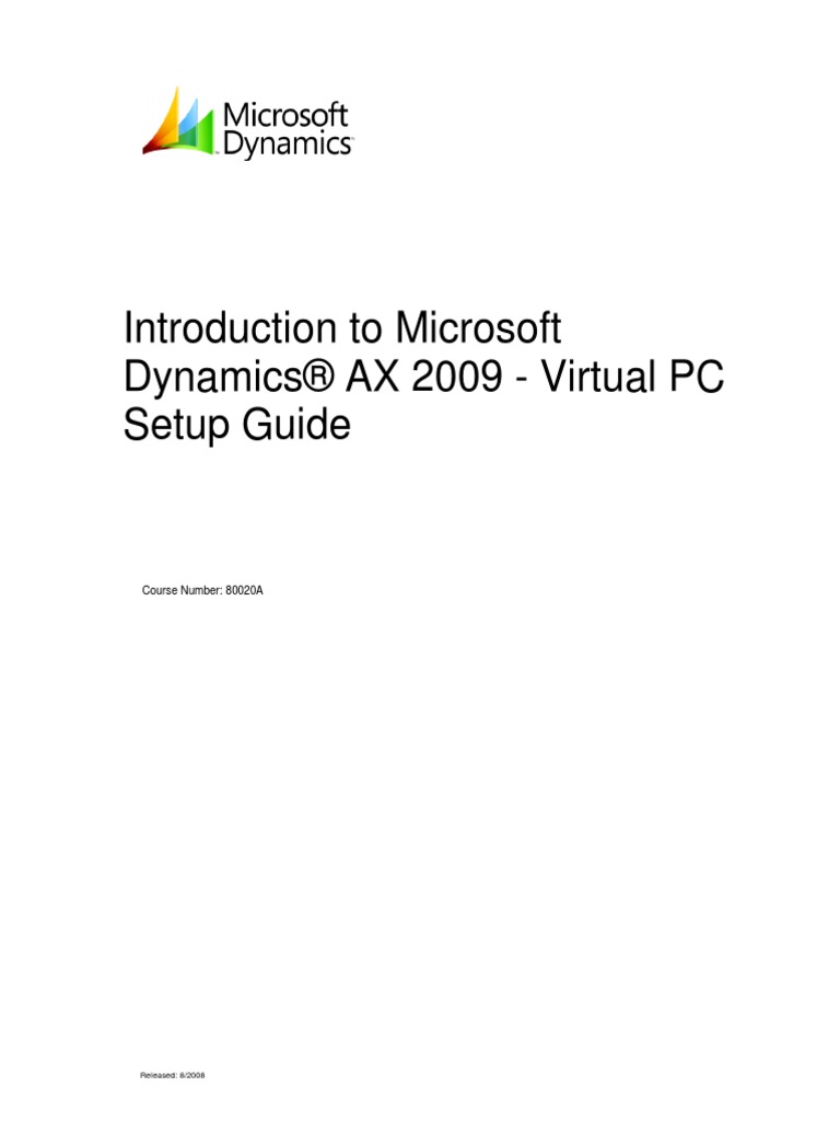 Introduction To Microsoft Dynamics® AX 2009 - Virtual PC Setup Guide ...