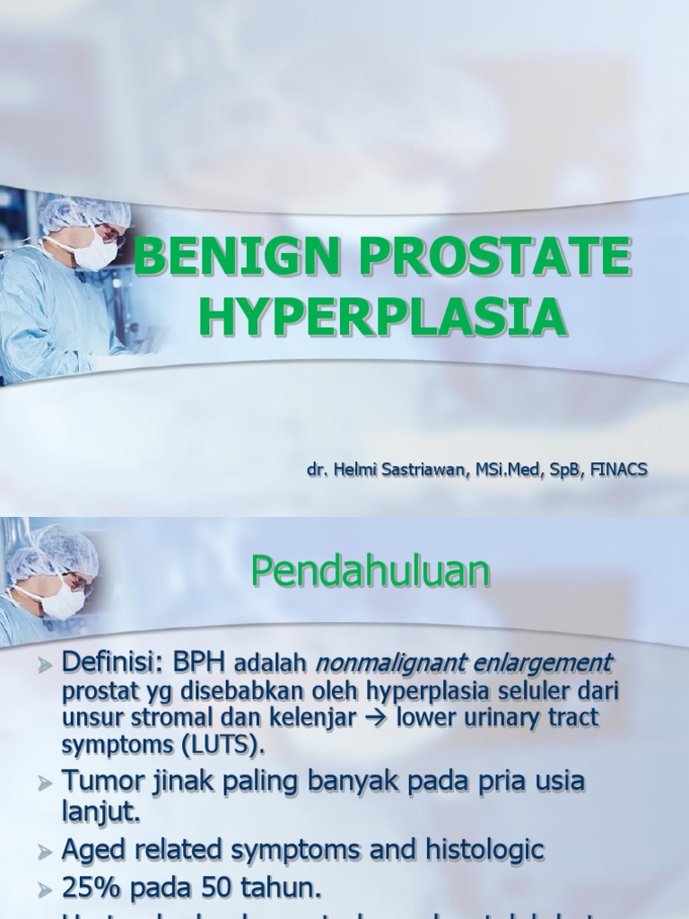 Benign Prostatic Hyperplasia - DR - Helmi Sastriawan, SP.B | PDF