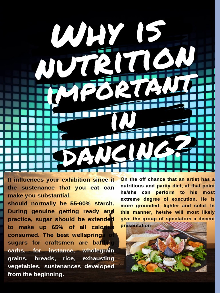 Why Is Nutrition: Important in Dancing? | PDF | Cereals | Cooking