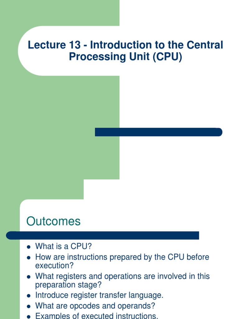 An Introduction to the Central Processing Unit: Explaining the Fetch-Execute Cycle and Core ...