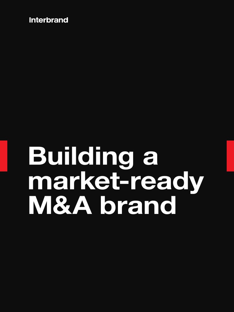 Building A Market Ready MA Brand - Interbrand | PDF | Mergers And ...